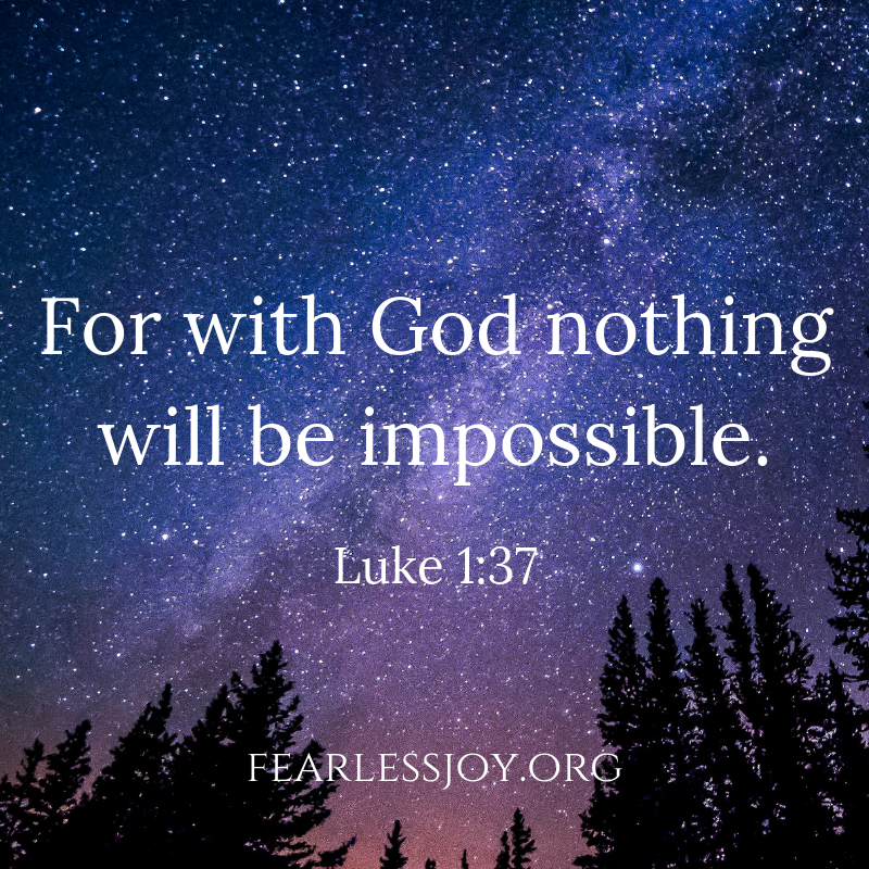 Nothing Is Impossible For God – Fearless Joy